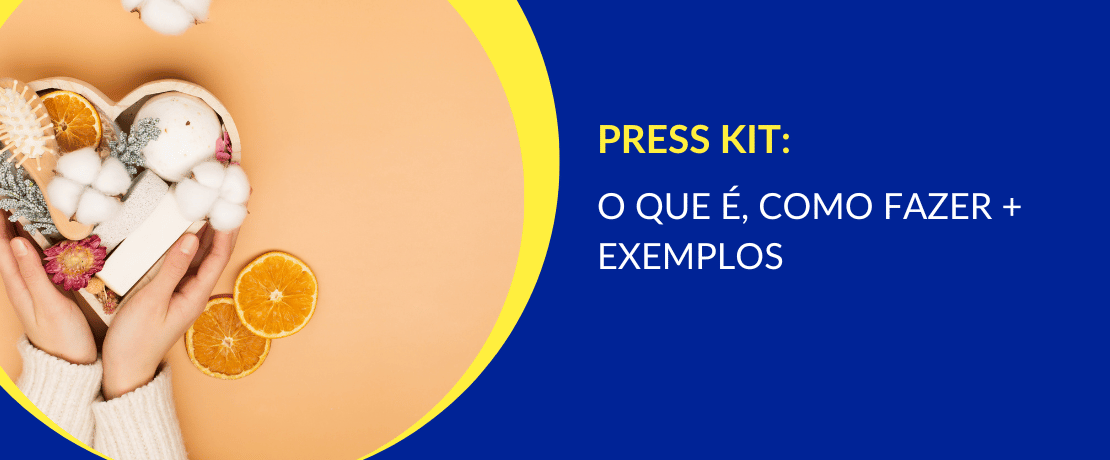 Press kit: o que é, como fazer + 3 exemplos